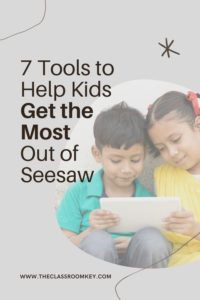 7 Simple Tools that Help Kids Get the Most Out of Seesaw - The ...