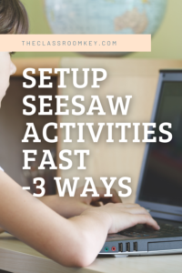 Easily Send Seesaw Activities to Your Students, 3 Quick Ways - The ...